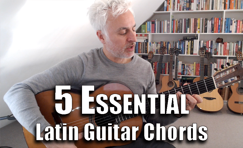 5 Essential Latin Chords – Latin Guitar Mastery